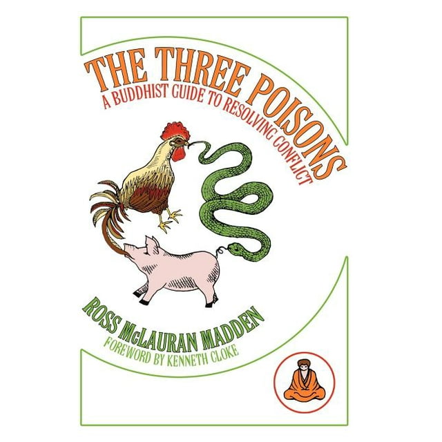 The Three Poisons : A Buddhist Guide To Resolving Conflict (Hardcover ...