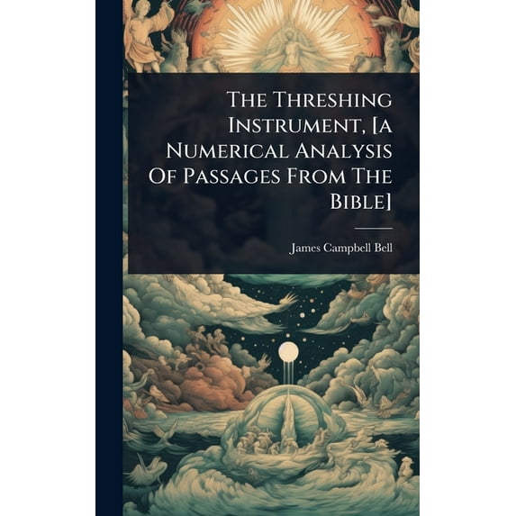 The Threshing Instrument, [a Numerical Analysis Of Passages From The ...