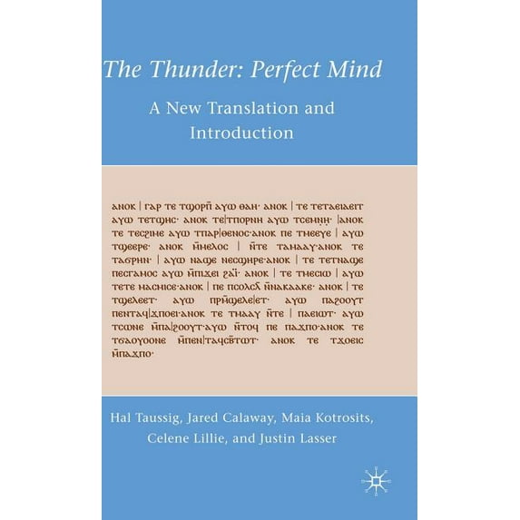 The Thunder: Perfect Mind: A New Translation and Introduction ...