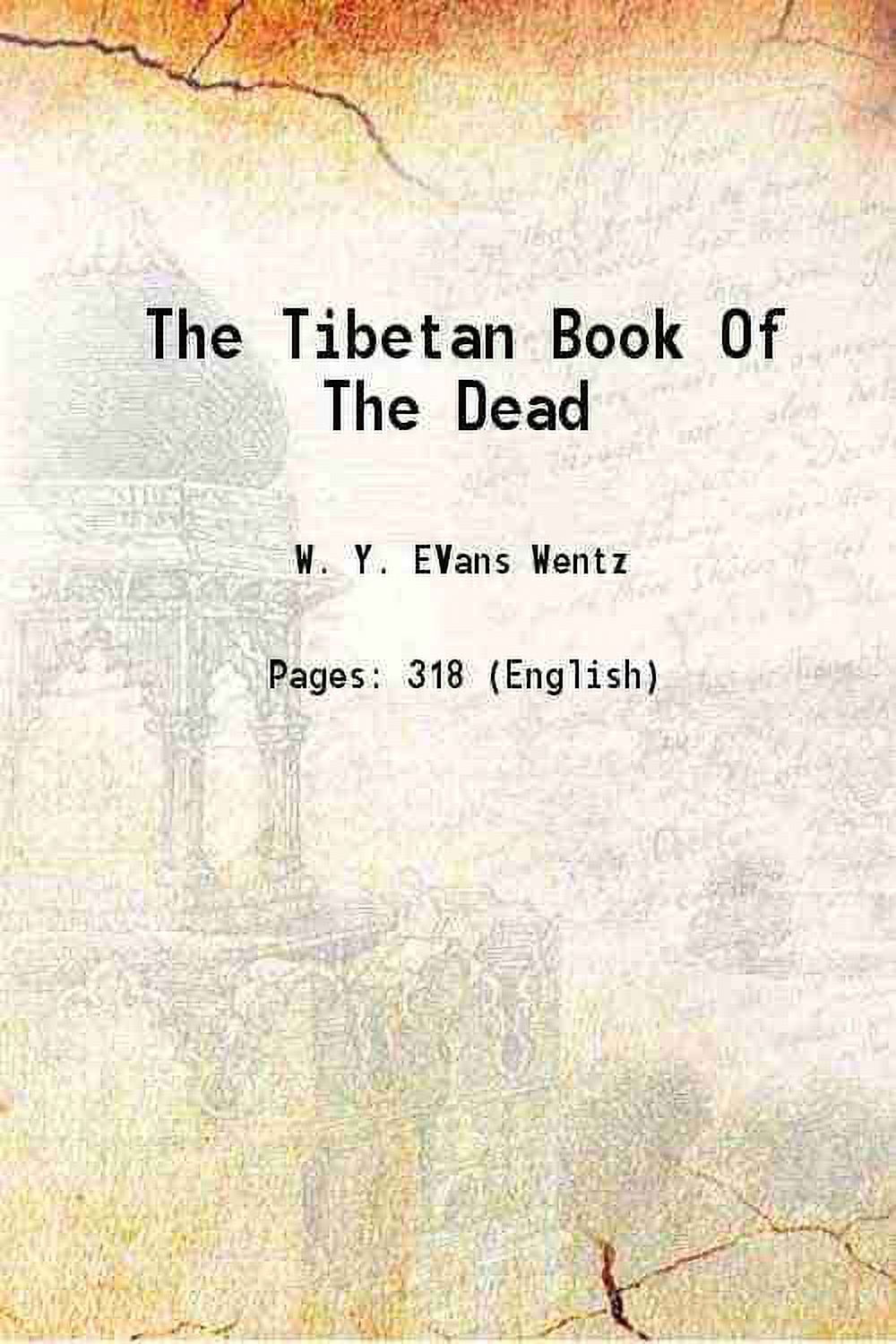 The Tibetan Book Of The Dead or the after-death experiences on the ...