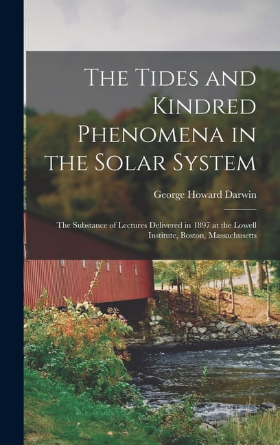 The Tides and Kindred Phenomena in the Solar System (Hardcover ...
