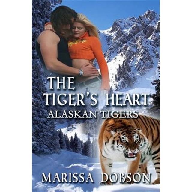The Tiger's Heart: Alaskan Tigers: Book Two (Paperback) by Marissa ...