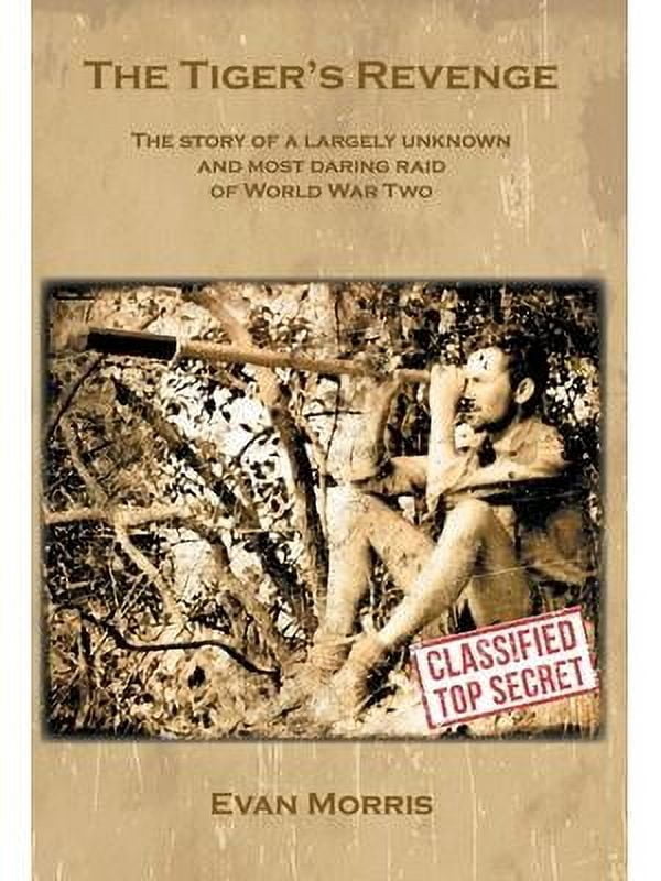 The Tiger's Revenge : The story of a largely unknown and most daring ...