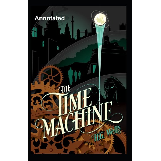 The Time Machine Annotated (Paperback) - Walmart.com