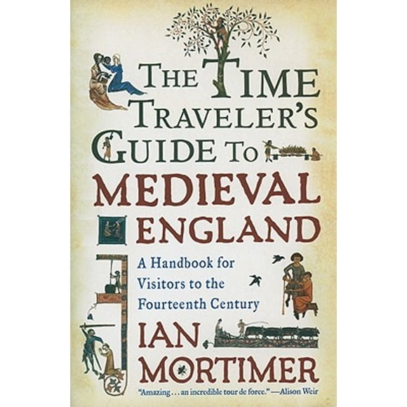 Time Travelers Guide Medieval England