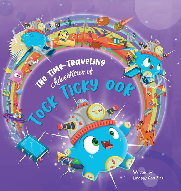 The Time-Traveling Adventures of Tock Ticky OOK, (Hardcover) - Walmart.com