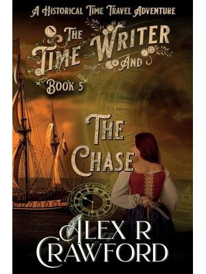 The Time Writer and The Chase : A Historical Time Travel Adventure ...