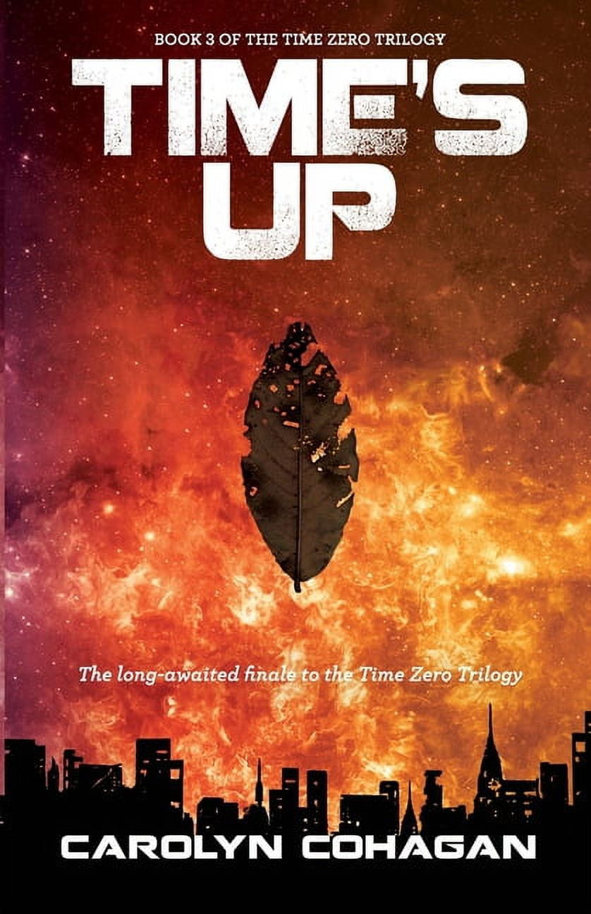 The Time Zero Tirilogy: Time's Up (Paperback) - Walmart.com