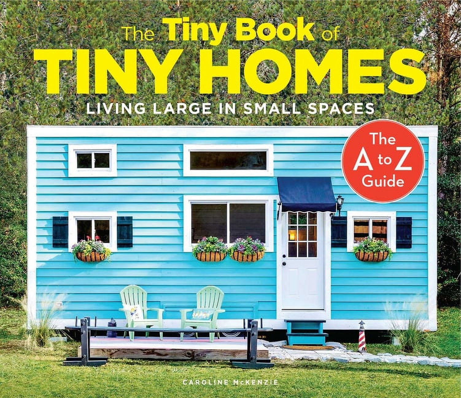 The Tiny Book of Tiny Homes (Hardcover) - Walmart.com