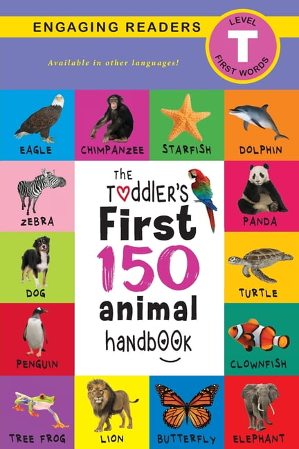 The Toddler's First 150 Animal Handbook (Paperback) - Walmart.com