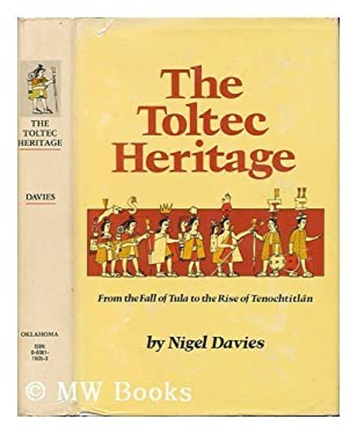 Pre-Owned The Toltec Heritage: From the Fall of Tula to the Rise of ...