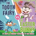 The Tooth Fairy vs. the Easter Bunny, (Hardcover) - Walmart.com