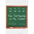 The Toothache in My School (Paperback) - Walmart.com