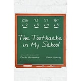 The Toothache in My School (Paperback) - Walmart.com