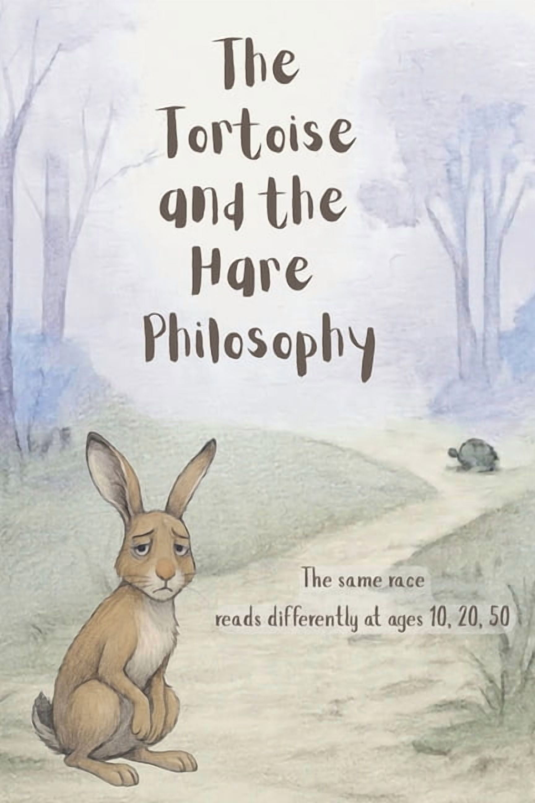 The Tortoise and the Hare Philosophy: The same race, reads differently ...