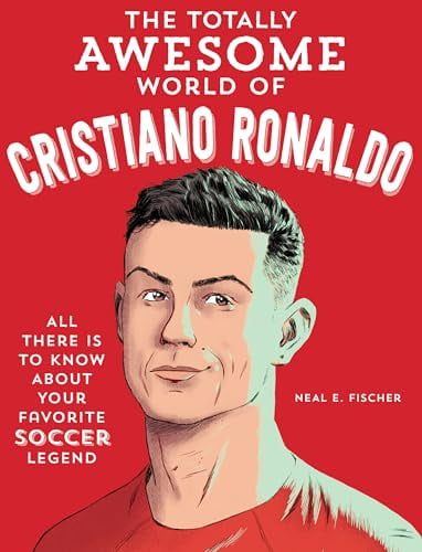 Pre-Owned The Totally Awesome World of Cristiano Ronaldo: Learn All ...