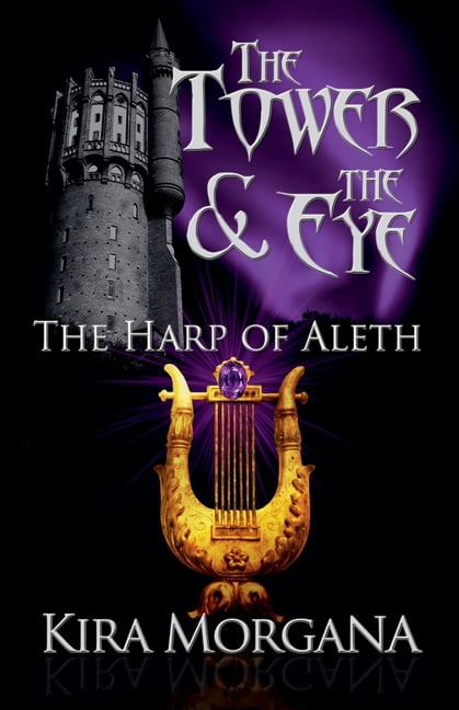 The Tower and the Eye The Harp of Aleth, Book 4, (Paperback) - Walmart.com