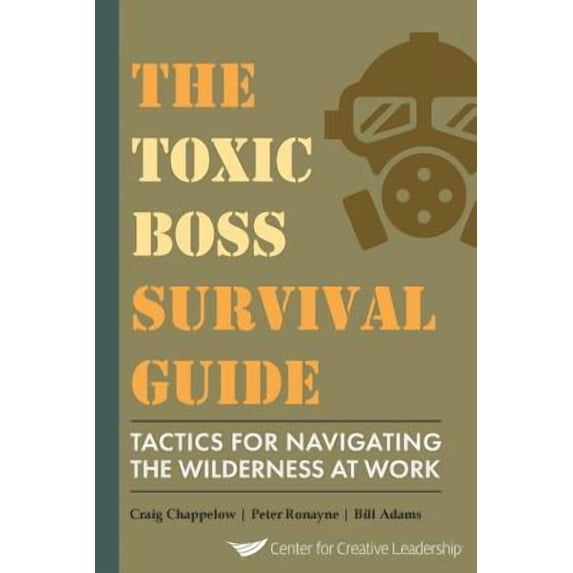 The Toxic Boss Survival Guide Tactics for Navigating the Wilderness at ...