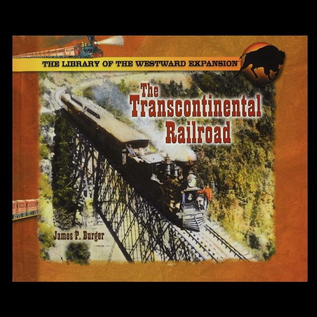 The Transcontinental Railroad (Paperback) - Walmart.com