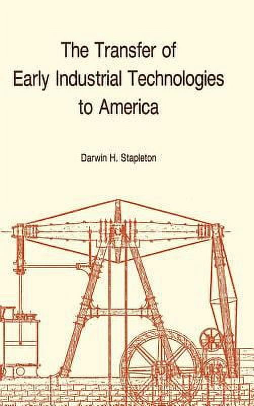 Pre-Owned The Transfer of Industrial Technologies to Early America ...