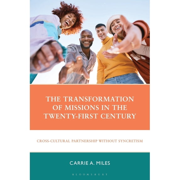 The Transformation of Missions in the Twenty-First Century: Cross ...