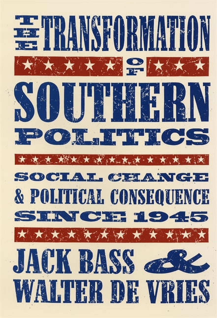 The Transformation of Southern Politics: Social Change & Political ...