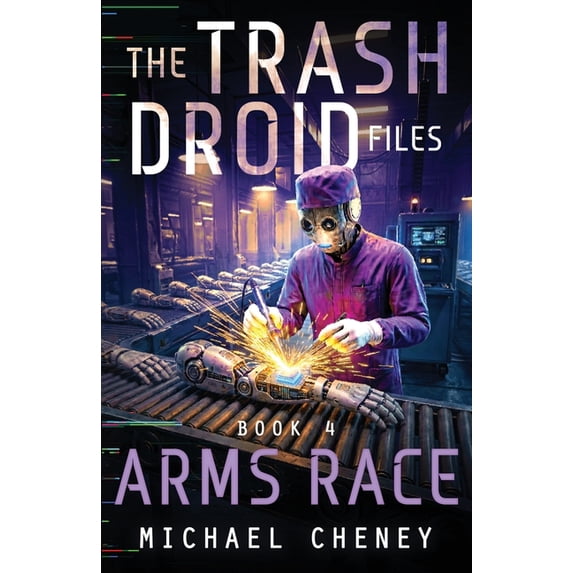 The Trash Droid Files Arms Race, Book 4, (Paperback) - Walmart.com