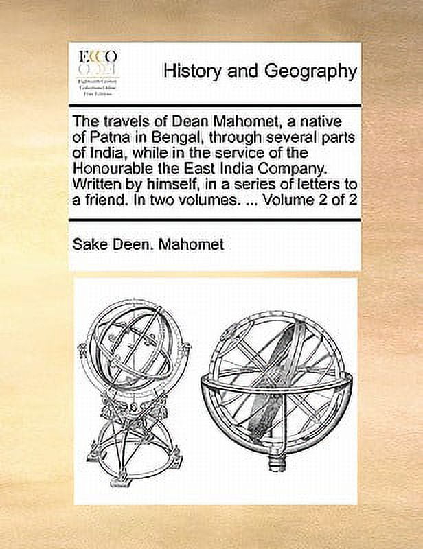The Travels of Dean Mahomet, a Native of Patna in Bengal, Through ...