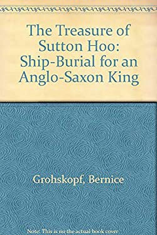 Pre-Owned The Treasure of Sutton Hoo : Ship Burial for an Anglo-Saxon ...