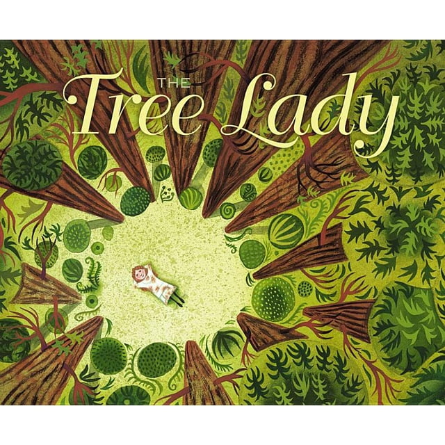 The Tree Lady: The True Story of How One Tree-Loving Woman Changed a ...