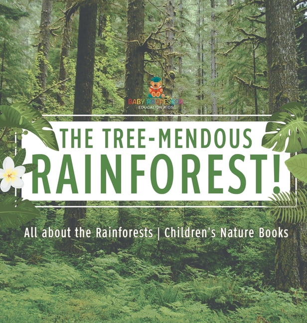 The Tree-Mendous Rainforest! All about the Rainforests Children's ...