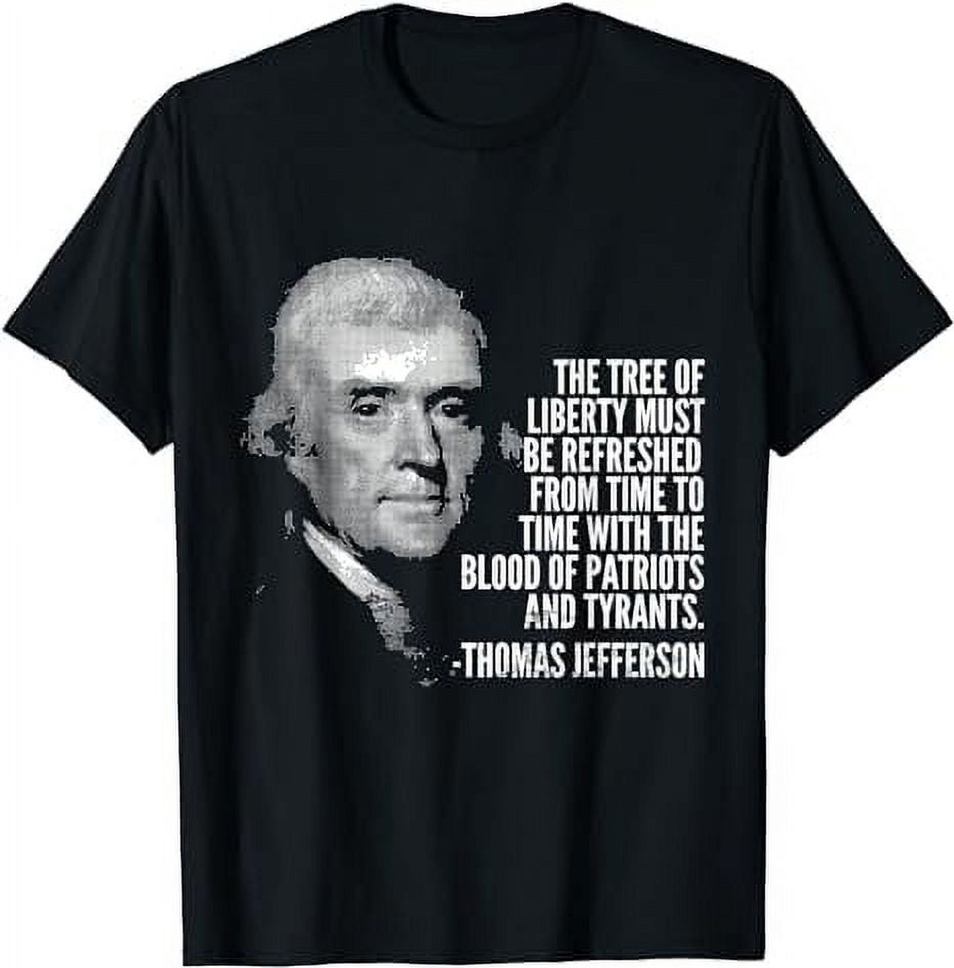The Tree Of Liberty Thomas Jefferson Quote History T-Shirt-XL - Walmart.com