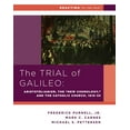 The Trial of Galileo: Aristotelianism, the "New Cosmology," and the ...