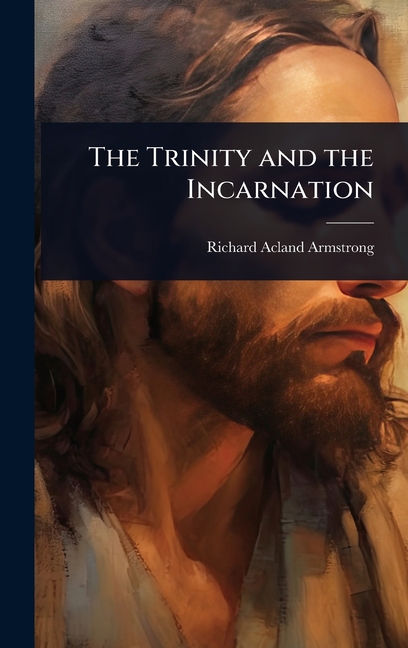 The Trinity and the Incarnation, (Hardcover) - Walmart.com