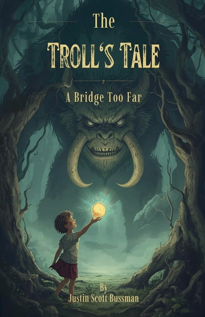 The Troll's Tale: A Bridge Too Far, (Paperback) - Walmart.com