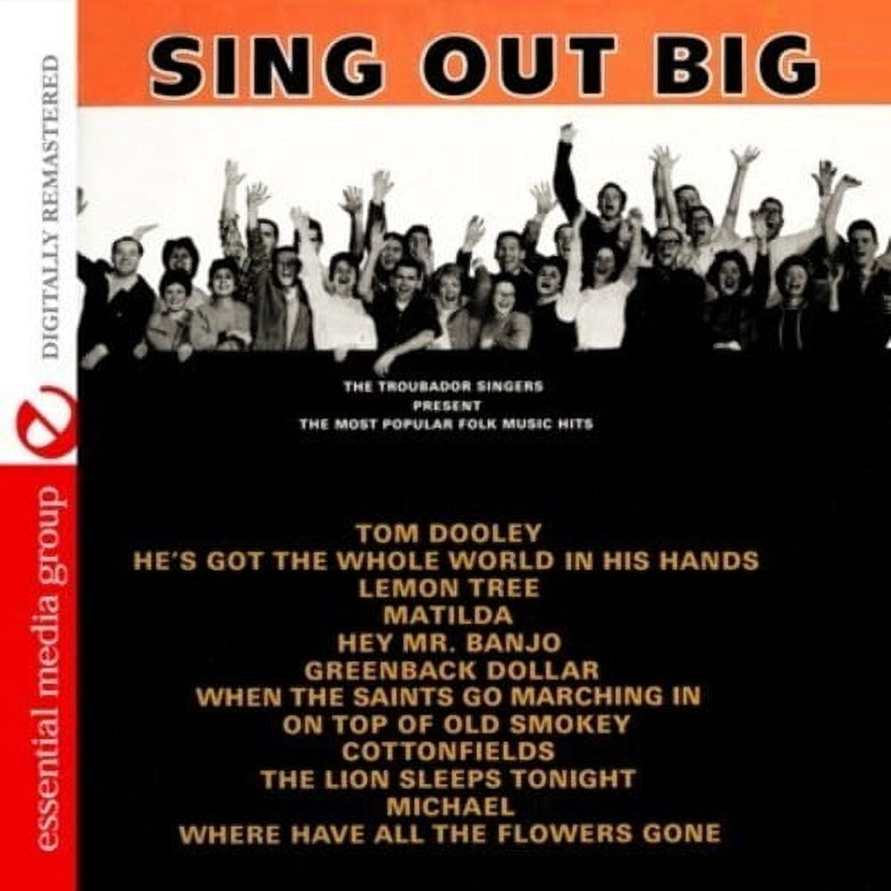 The Troubador Singers - Sing Out Big: The Most Popular Folk Music Hits ...
