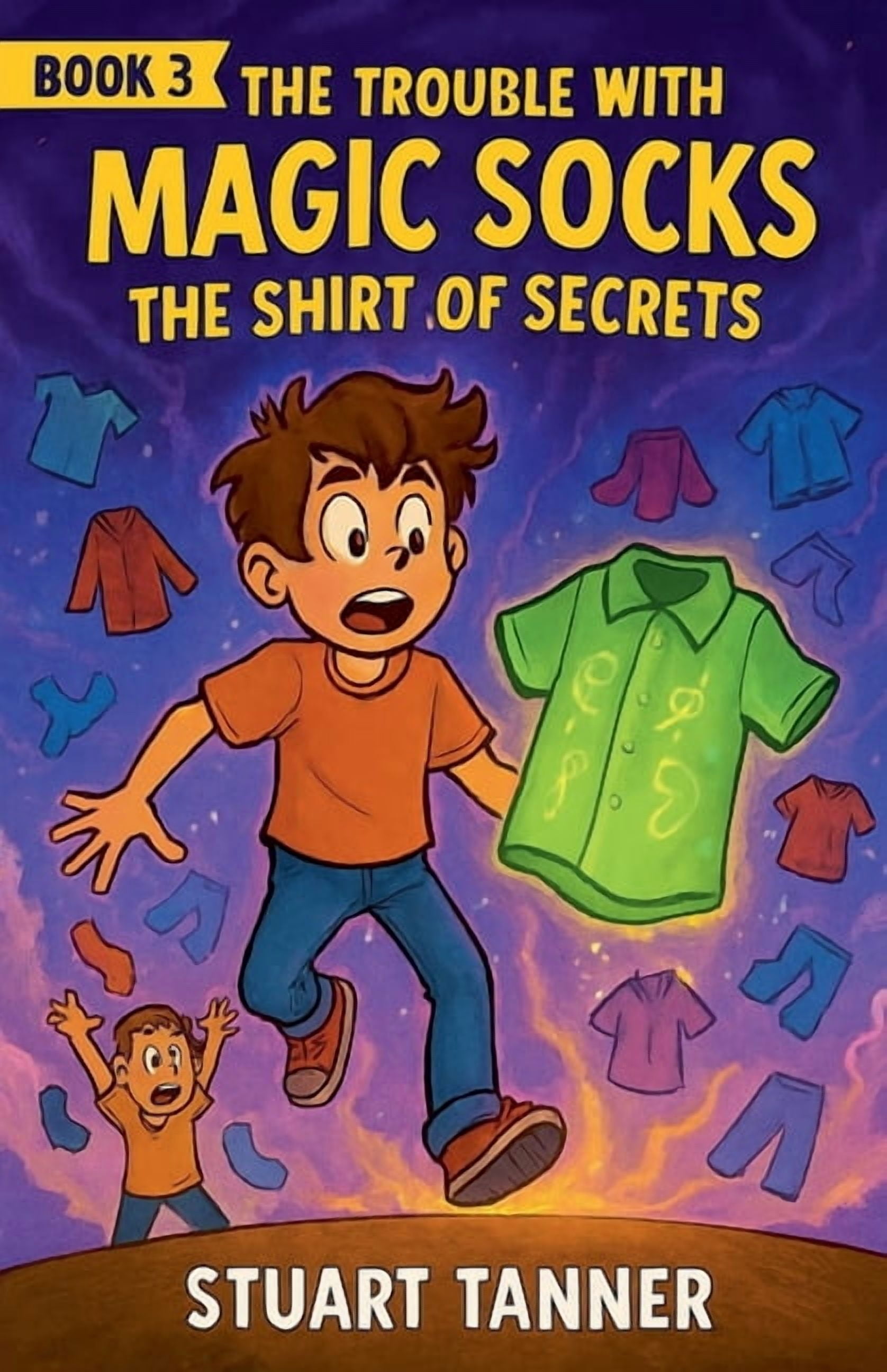 The Trouble with Magic Socks The Shirt of Secrets, Book 3, (Paperback ...