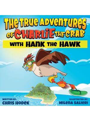 The True Adventures of Charlie the Crab with Hank the Hawk - Walmart.com