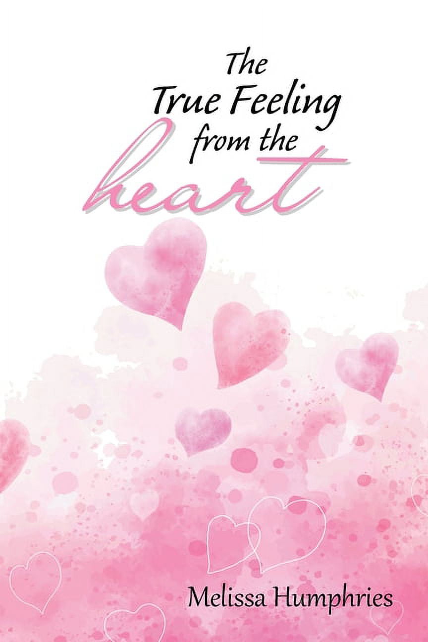 The True Feeling from the Heart : Poetry Book (Paperback) - Walmart ...