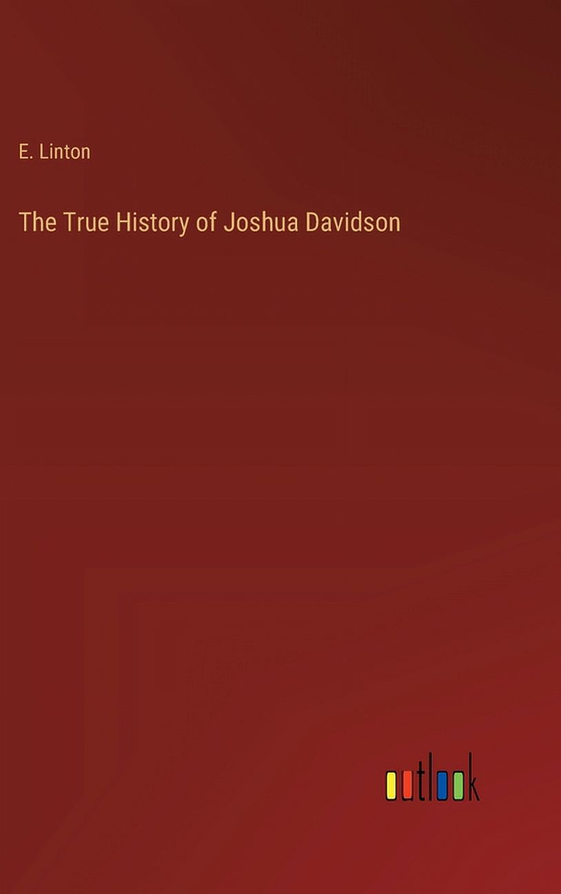 The True History of Joshua Davidson (Hardcover) - Walmart.com