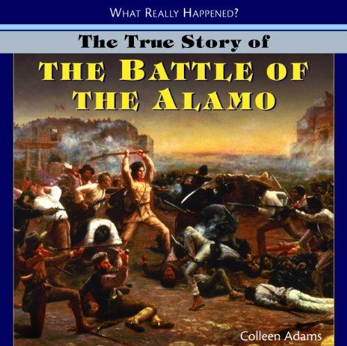 Pre-Owned The True Story of the Battle of the Alamo (What Really ...