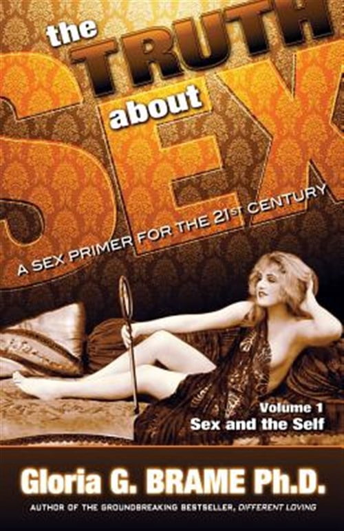 Pre Owned The Truth About Sex A Sex Primer For The 21st Century Volume I Sex And The Self