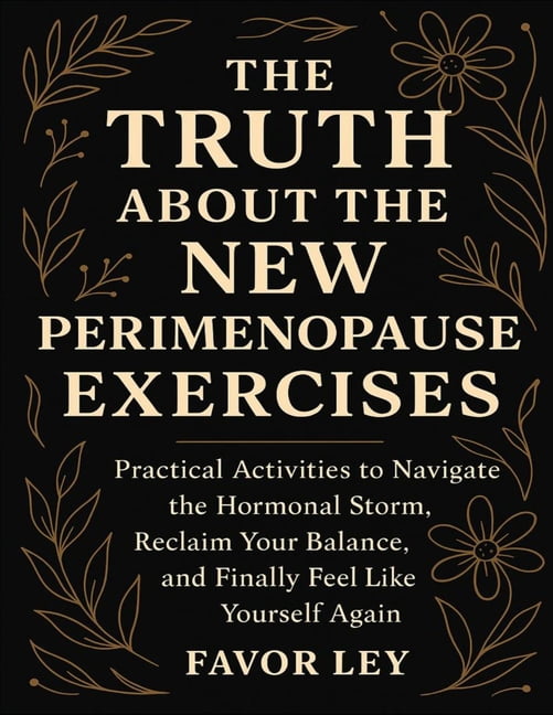 The Truth About The New Perimenopause Exercises: Practical Activities ...