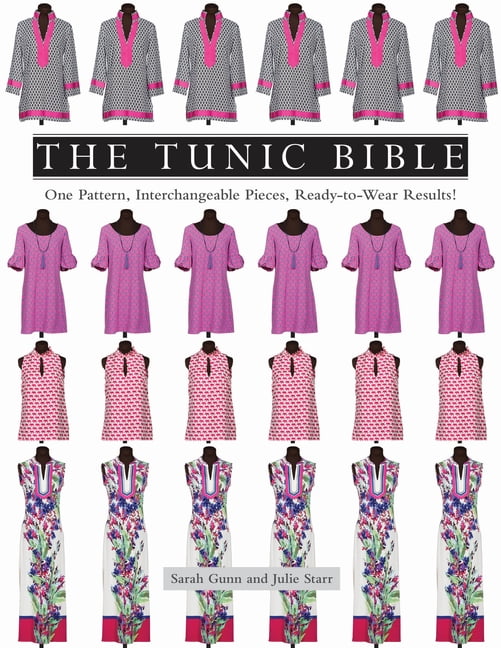 The Tunic Bible : One Pattern, Interchangeable Pieces, Ready-To-Wear ...