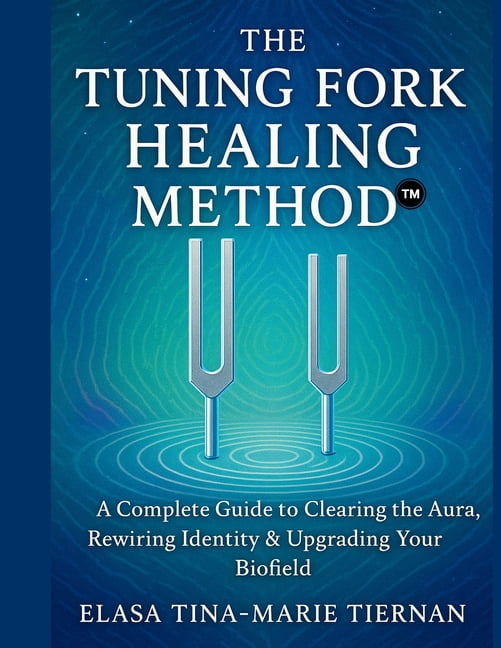 The Tuning Fork Healing Method: A Complete Guide to Clearing the Aura ...