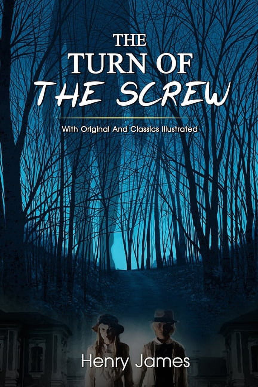 The Turn of the Screw : Complete With Original And Classics Illustrated ...