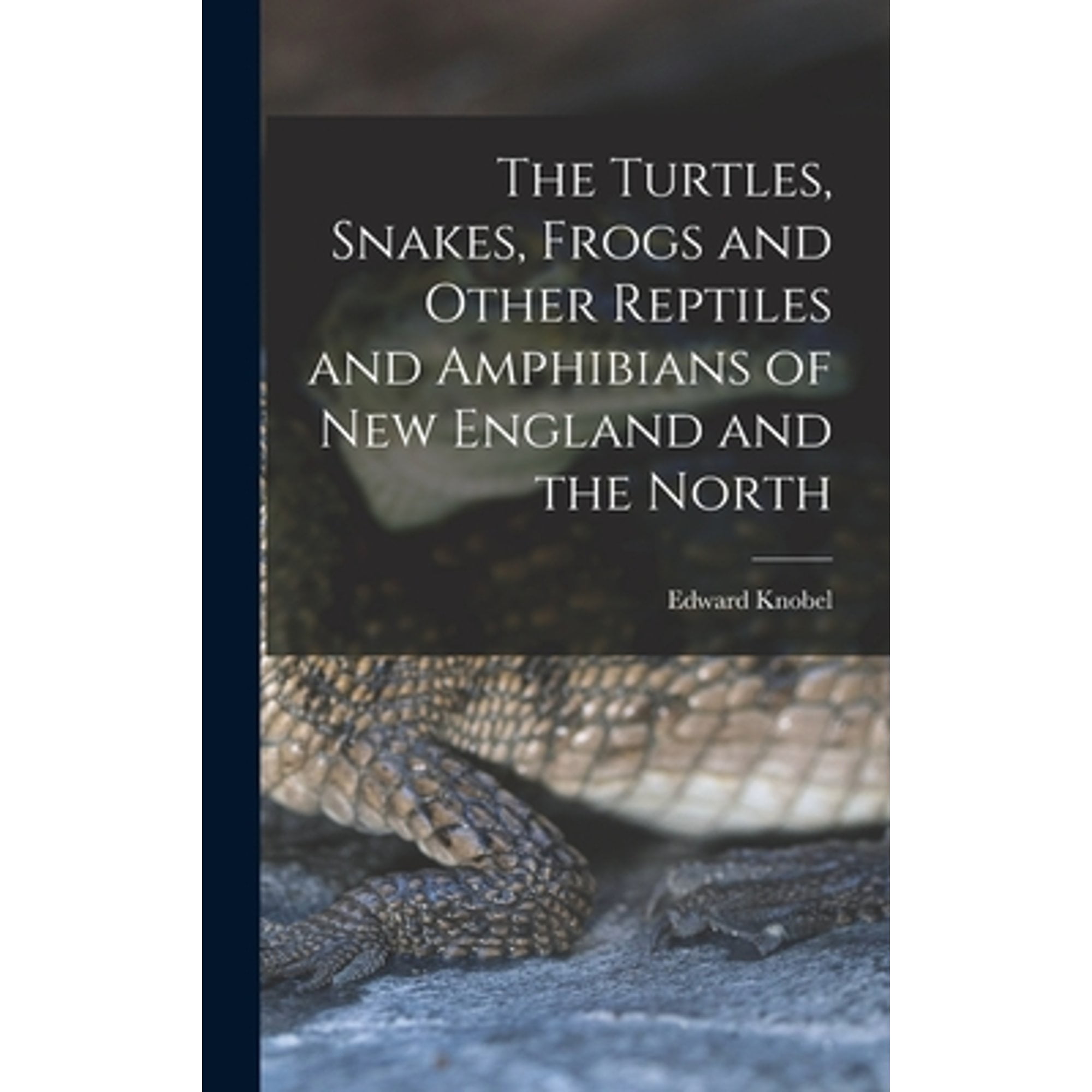 The Turtles, Snakes, Frogs and Other Reptiles and Amphibians of New ...