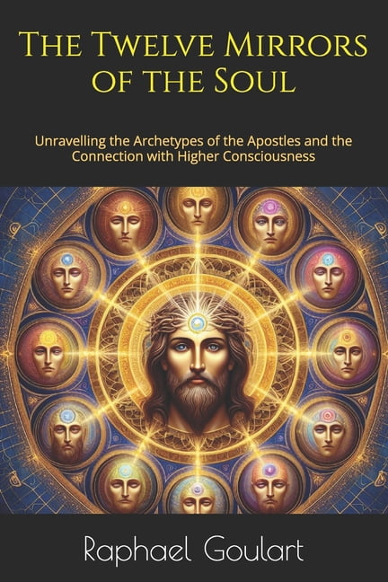 The Twelve Mirrors of the Soul: Unravelling the Archetypes of the ...