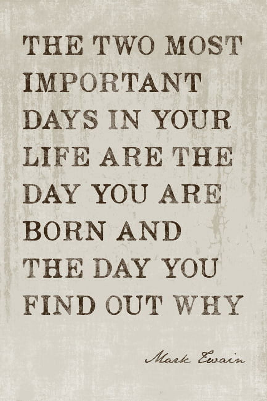 The Two Most Important Days In Your Life (Mark Twain Quote ...