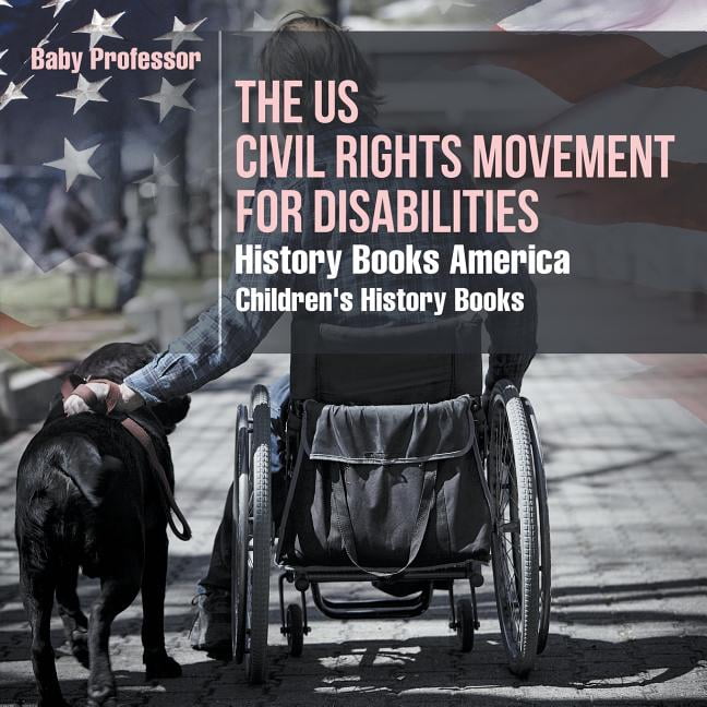 The US Civil Rights Movement for Disabilities - History Books America ...